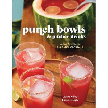 Punch Bowls and Pitcher Drinks: Recipes for ...
