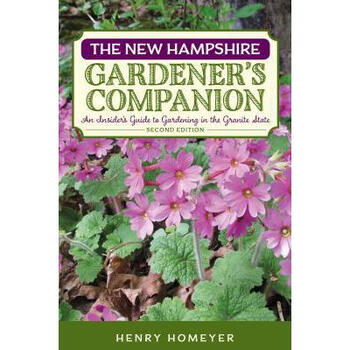 The New Hampshire Gardener's Companion: An I...