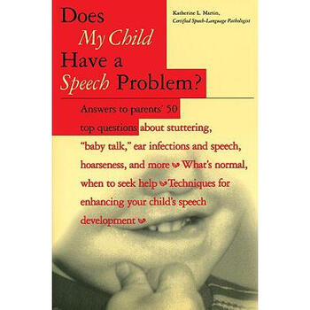 Does My Child Have a Speech Problem?: Answer...