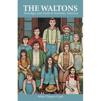 The Waltons: Nostalgia and Myth in Seventies...