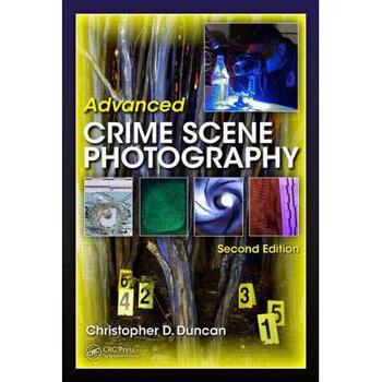 ADVANCED CRIME SCENE PHOTOGRAPHY 2E