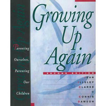Growing Up Again: Parenting Ourselves, Paren...