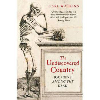 The Undiscovered Country: Journeys Among the...