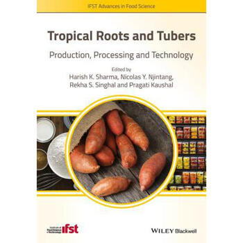 Tropical Roots And Tubers - Production, Proc...