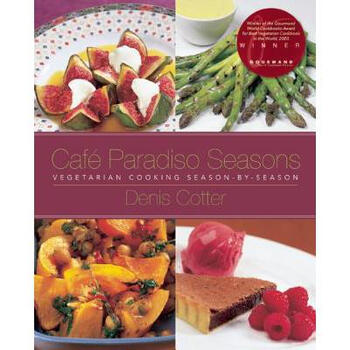 Cafe Paradiso Seasons: Vegetarian Cooking Se...