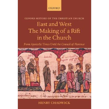 East and West: The Making of a Rift in the C...