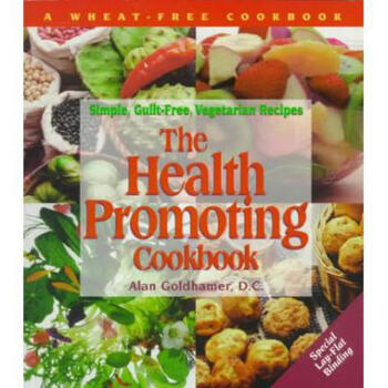 The Health-Promoting Cookbook: Simple, Guilt...