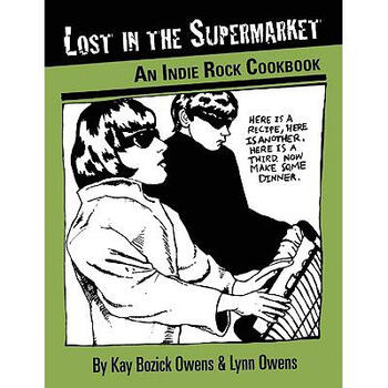 Lost in the Supermarket: The Indie Rock Cook...