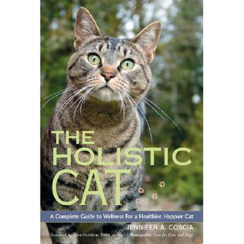 The Holistic Cat: A Complete Guide to Wellne...