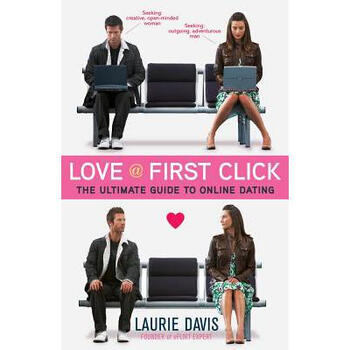 Love at First Click: The Ultimate Guide to O...