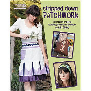 Stripped Down Patchwork (Leisure Arts #5295)...