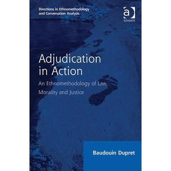 Adjudication in Action : An Ethnomethodology...