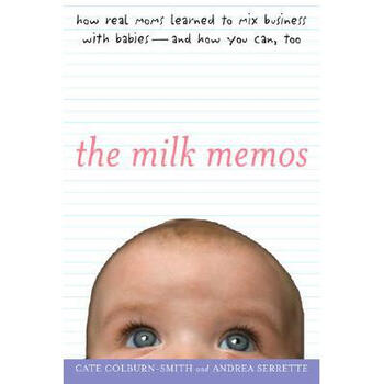 The Milk Memos: How Real Moms Learned to Mix...