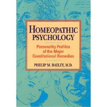 Homeopathic Psychology: Personality Profiles...