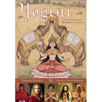 Yogini: The Power of Women in Yoga
