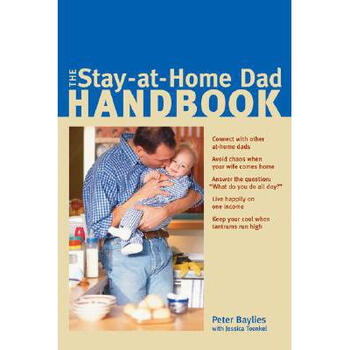 The Stay-At-Home Dad Handbook