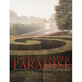 New Garden Paradise: Great Private Gardens o...