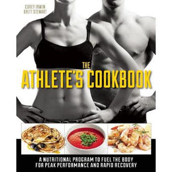 The Athlete's Cookbook: A Nutritional Progra...