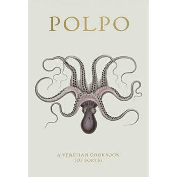 POLPO: A Venetian Cookbook (Of Sorts)