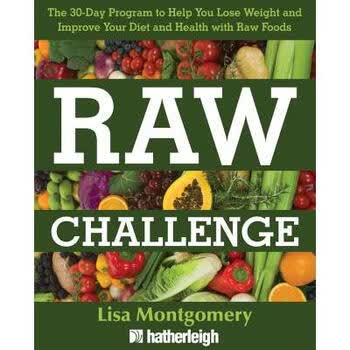The 30-Day Raw Challenge: The Stress-Free Wa...