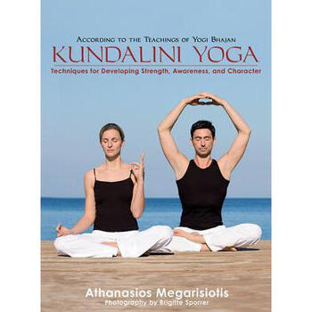 Kundalini Yoga: Techniques for Developing St...