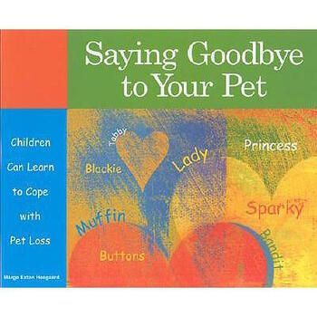 Saying Goodbye to Your Pet: Children Can Lea...
