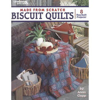 Made from Scratch Biscuit Quilts