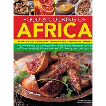 Food & Cooking of Africa: The Undiscovered a...