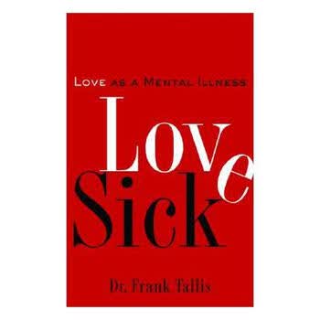 Love Sick: Love as a Mental Illness