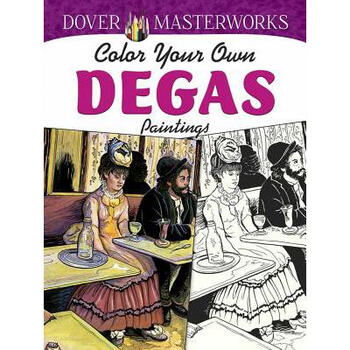 Dover Masterworks: Color Your Own Degas Pain...