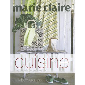 Marie Claire Cuisine: The Ultimate Recipe Co...