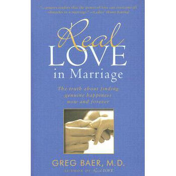 Real Love in Marriage: The Truth about Findi...