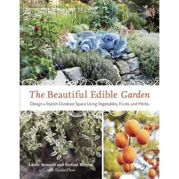 The Beautiful Edible Garden: Design a Stylis...