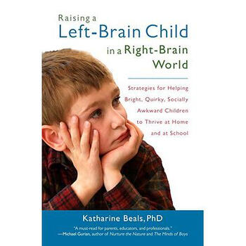 Raising a Left-Brain Child in a Right-Brain ...
