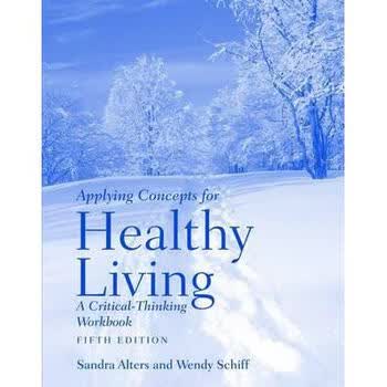 Applying Concepts for Healthy Living: A Crit...