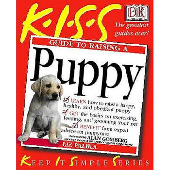 Kiss Guide to Raising a Puppy