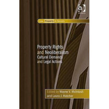 Property Rights and Neoliberalism : Cultural...