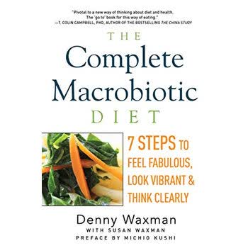 【】The Complete Macrobiotic Diet: 7 Steps