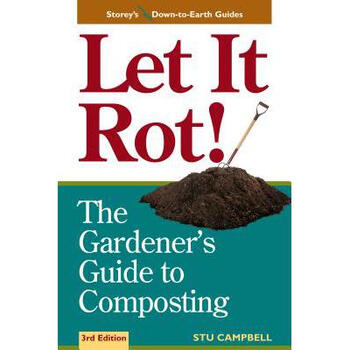 Let It Rot!: The Gardener's Guide to Compost...