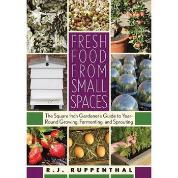 Fresh Food from Small Spaces: The Square-Inc...
