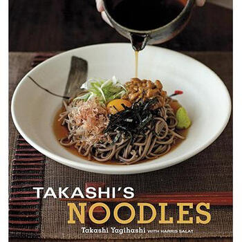 Takashi's Noodles: [A Cookbook]