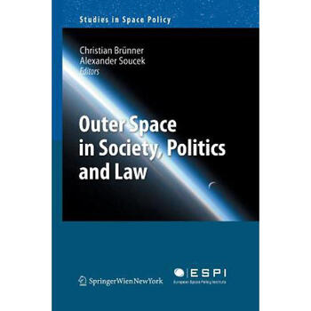 Outer Space in Society, Politics and Law