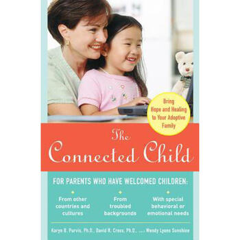 The Connected Child: Bring Hope and Healing ...