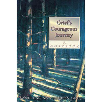 Grief's Courageous Journey: A Workbook