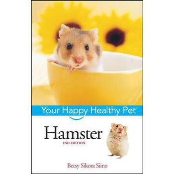 Hamster: Your Happy Healthy Pet
