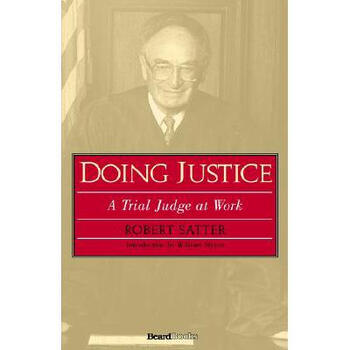Doing Justice: A Trial Judge at Work