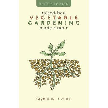 Raised-Bed Vegetable Gardening Made Simple