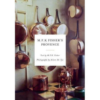 M.F.K. Fisher's Provence