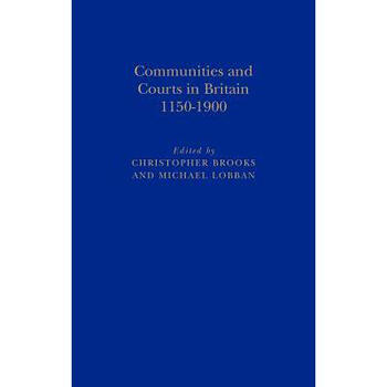 Communities and Courts in Britain, 1150-1900