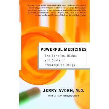Powerful Medicines: The Benefits, Risks, and...